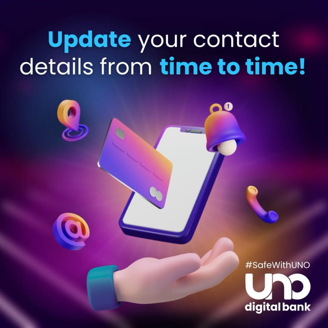 Regularly update your contact details! - UNOBank